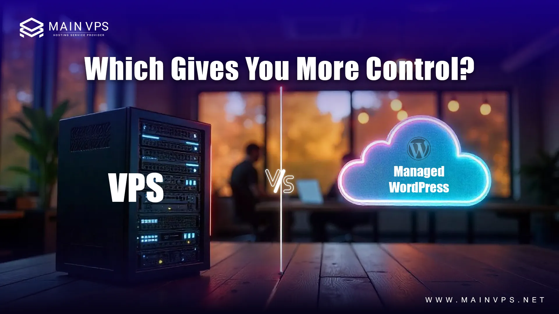 VPS vs Managed WordPress Hosting – Control & Flexibility