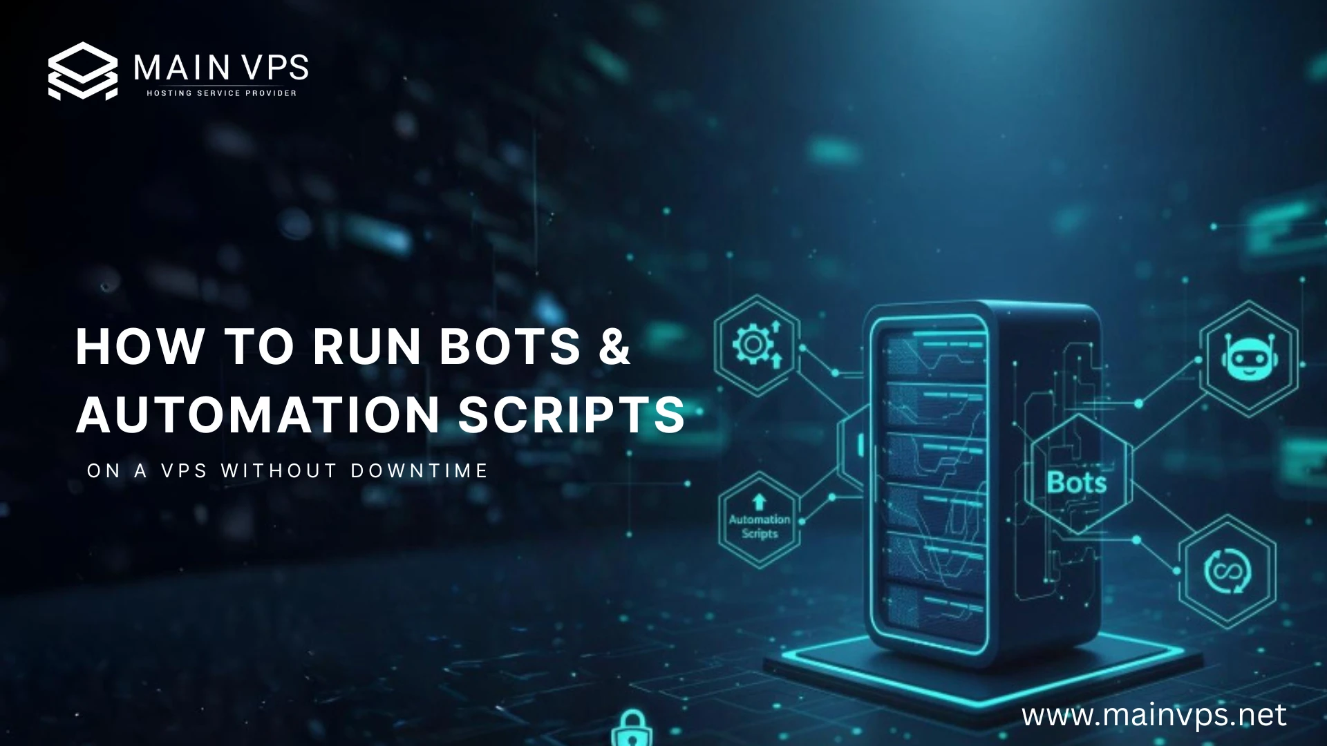 Run Bots on VPS: Automation Without Downtime (2025)